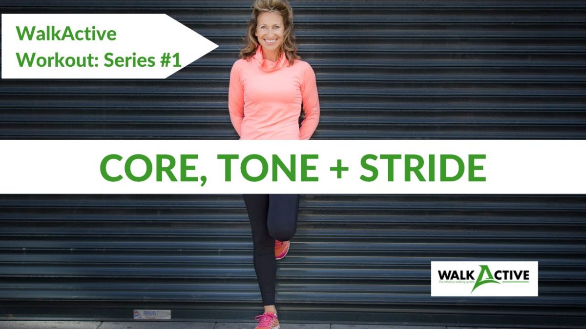 Core, Tone+Stride Workout Series – WalkActive with Joanna Hall