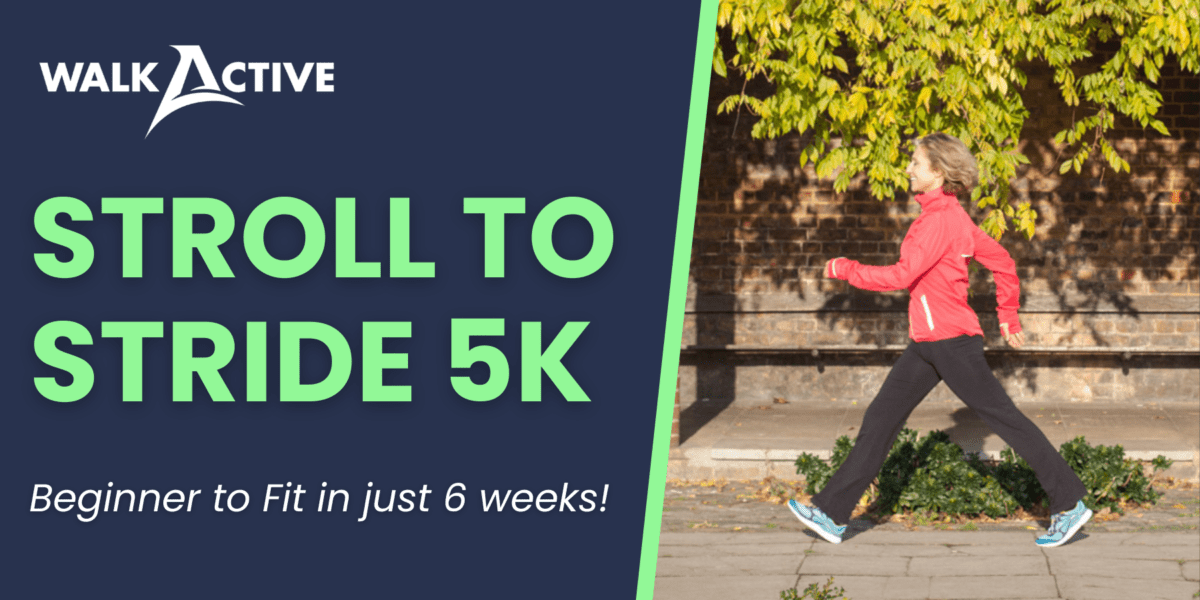 Stroll to Stride 5K – WalkActive with Joanna Hall